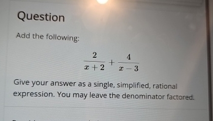 Solved QuestionAdd the following:2x+2+4x-3Give your answer | Chegg.com
