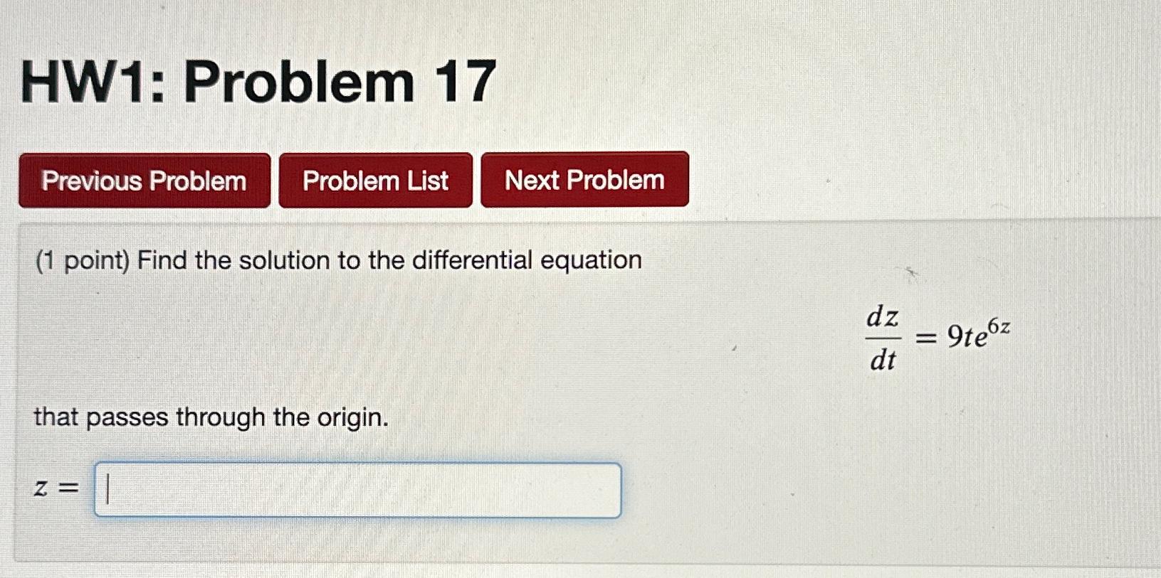 Solved HW1: Problem 17(1 point) Find the solution to the | Chegg.com Solved HW1: Problem 17(1 point) Find the solution to the | Chegg.com