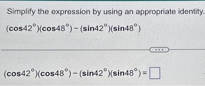 Solved Simplify the expression by using an appropriate | Chegg.com