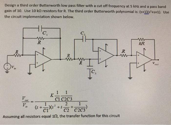 Solved Design a third order Butterworth low pass filter with | Chegg.com