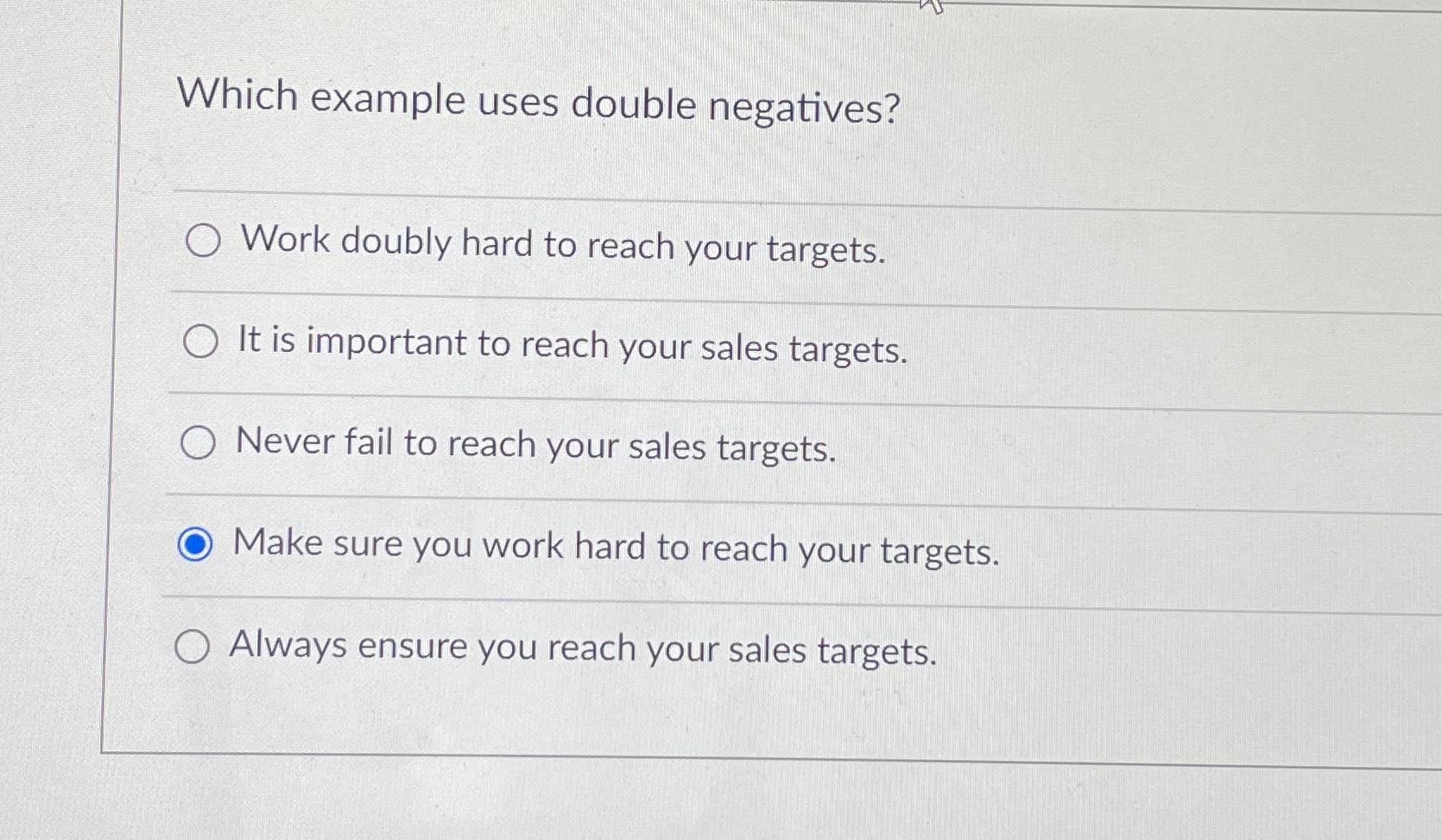 Solved Which example uses double negatives?Work doubly hard | Chegg.com