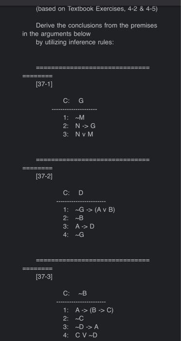 Solved Derive the conclusions from the premises in the | Chegg.com