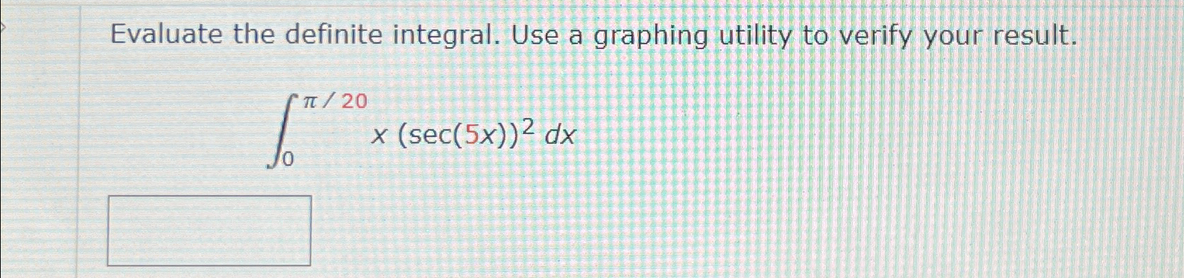 Solved Evaluate the definite integral. Use a graphing | Chegg.com
