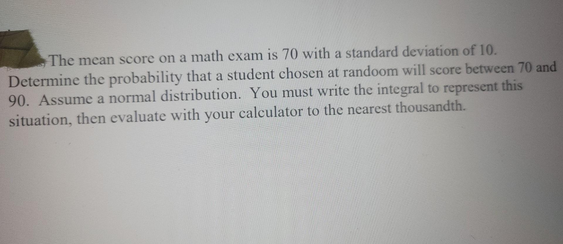 Solved a a The mean score on a math exam is 70 with a | Chegg.com