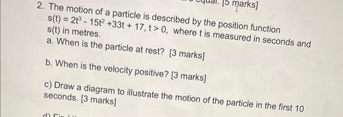 Solved 2. The motion of a particle is described by the | Chegg.com