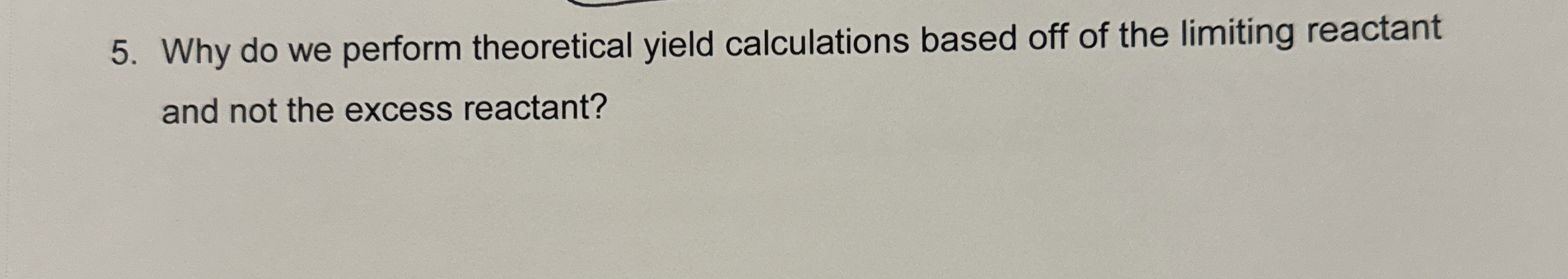 Solved Why do we perform theoretical yield calculations | Chegg.com