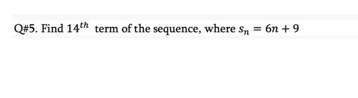 Solved Q\# 9: Find the first three terms of the sequence | Chegg.com