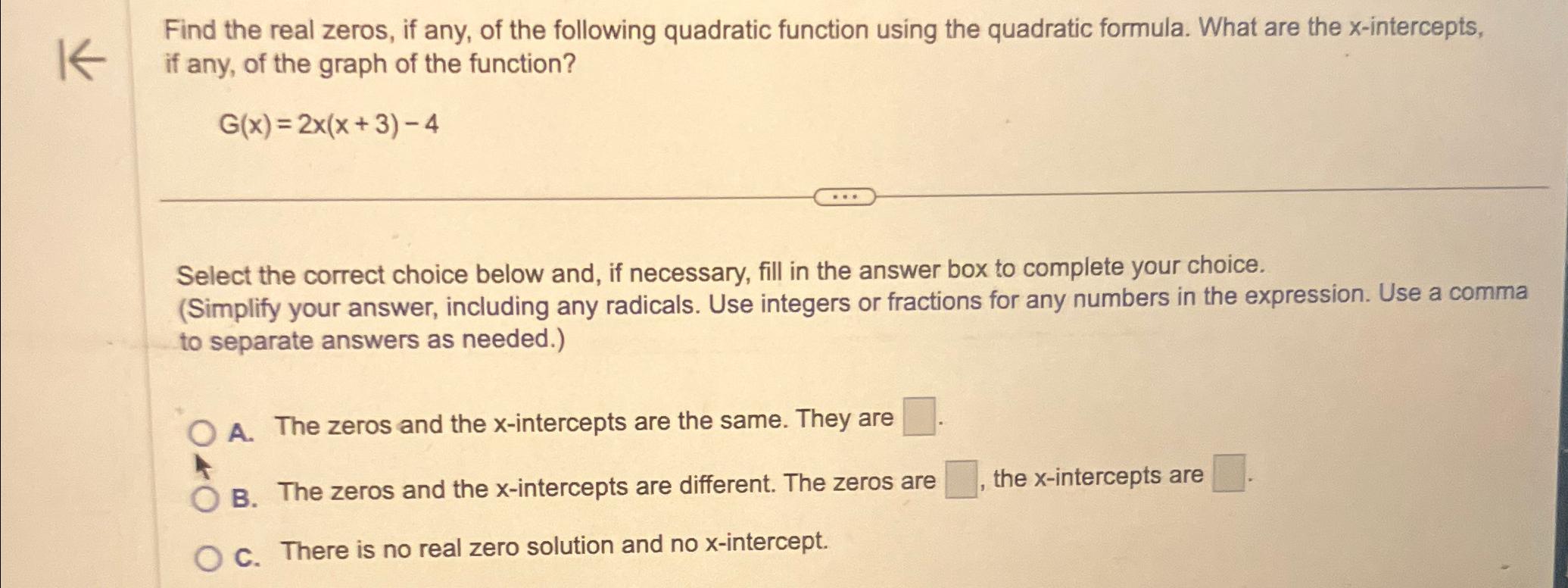 Solved Find the real zeros, if any, of the following | Chegg.com