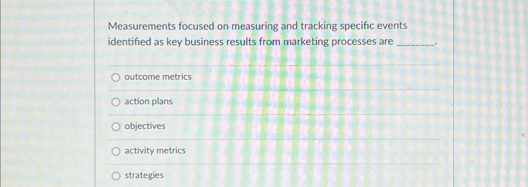 Solved Measurements focused on measuring and tracking | Chegg.com