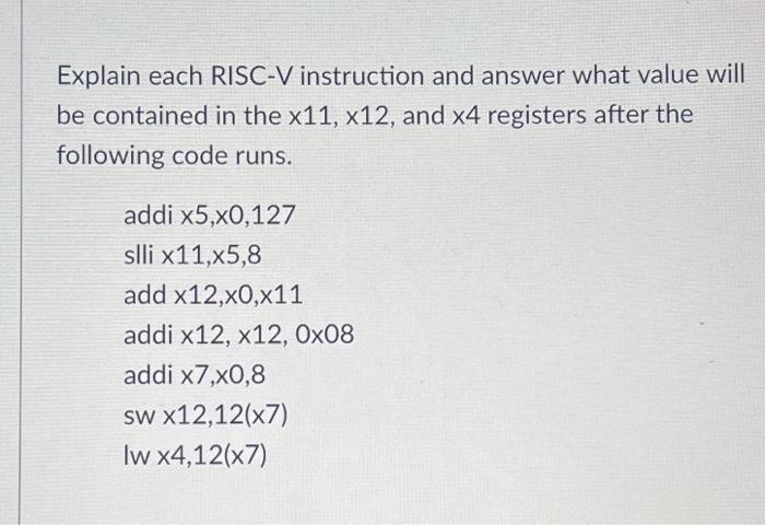 Solved Explain each RISC-V instruction and answer what value | Chegg.com