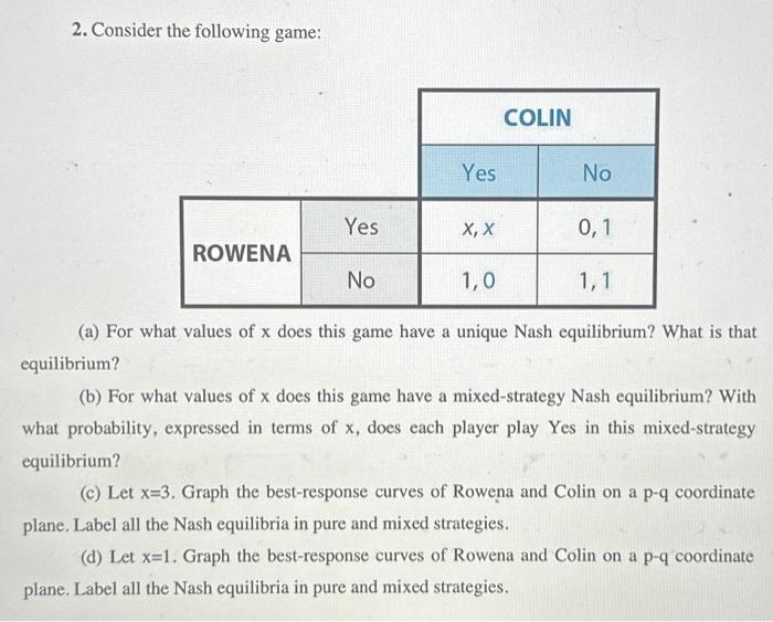Solved 2. Consider the following game: (a) For what values | Chegg.com
