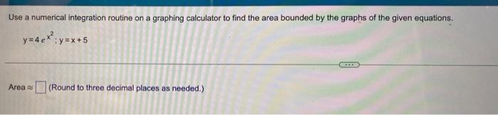 Solved Use a numerical integration routine on a graphing | Chegg.com