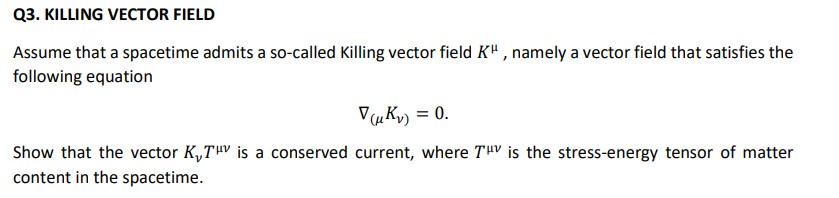 Solved Q3. ﻿KILLING VECTOR FIELDAssume that a spacetime | Chegg.com