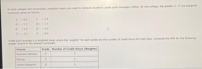 Solved At most colleges and universities, weighted means are | Chegg.com Solved At most colleges and universities, weighted means are | Chegg.com