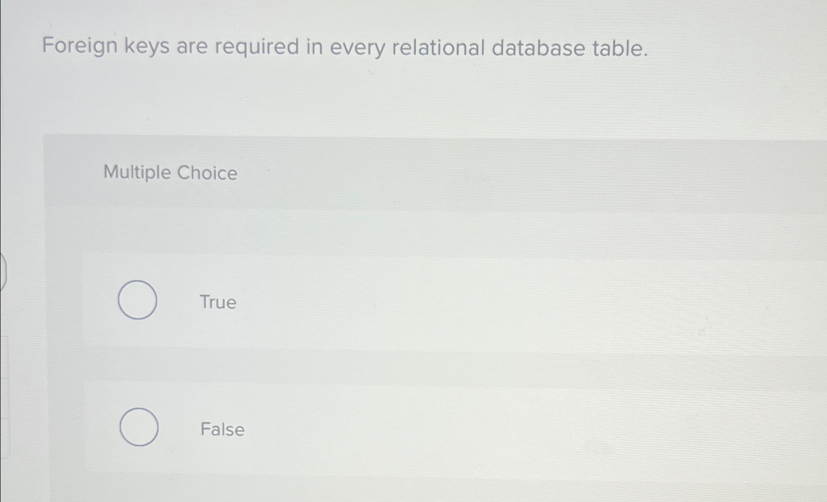 Solved Foreign keys are required in every relational | Chegg.com