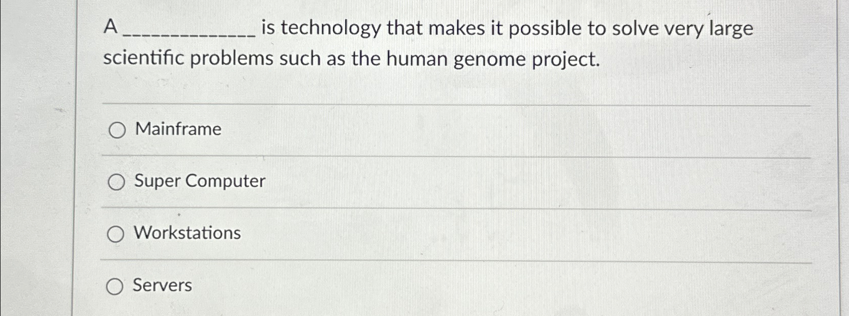 Solved A is technology that makes it possible to solve very | Chegg.com