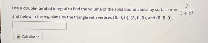Solved Use a double-iterated integral to find the volume of | Chegg.com