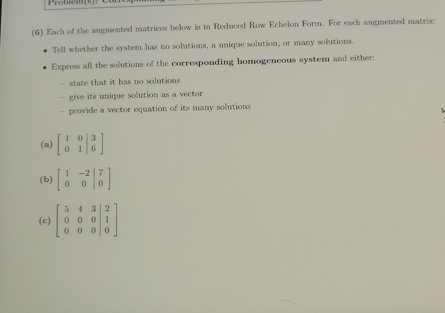 Solved (6) Each of the augmented matrices below is in | Chegg.com
