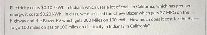 Solved Electricity costs $0.10/kWh in Indiana which uses a | Chegg.com