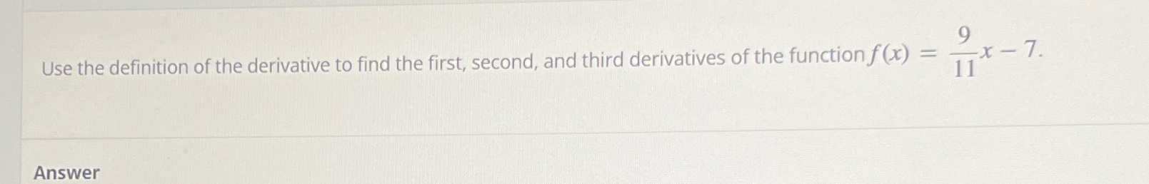 Solved Use the definition of the derivative to find the | Chegg.com