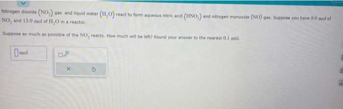 Solved Nitrogen dioxide (NO2) gas and liquid water (H2O) | Chegg.com