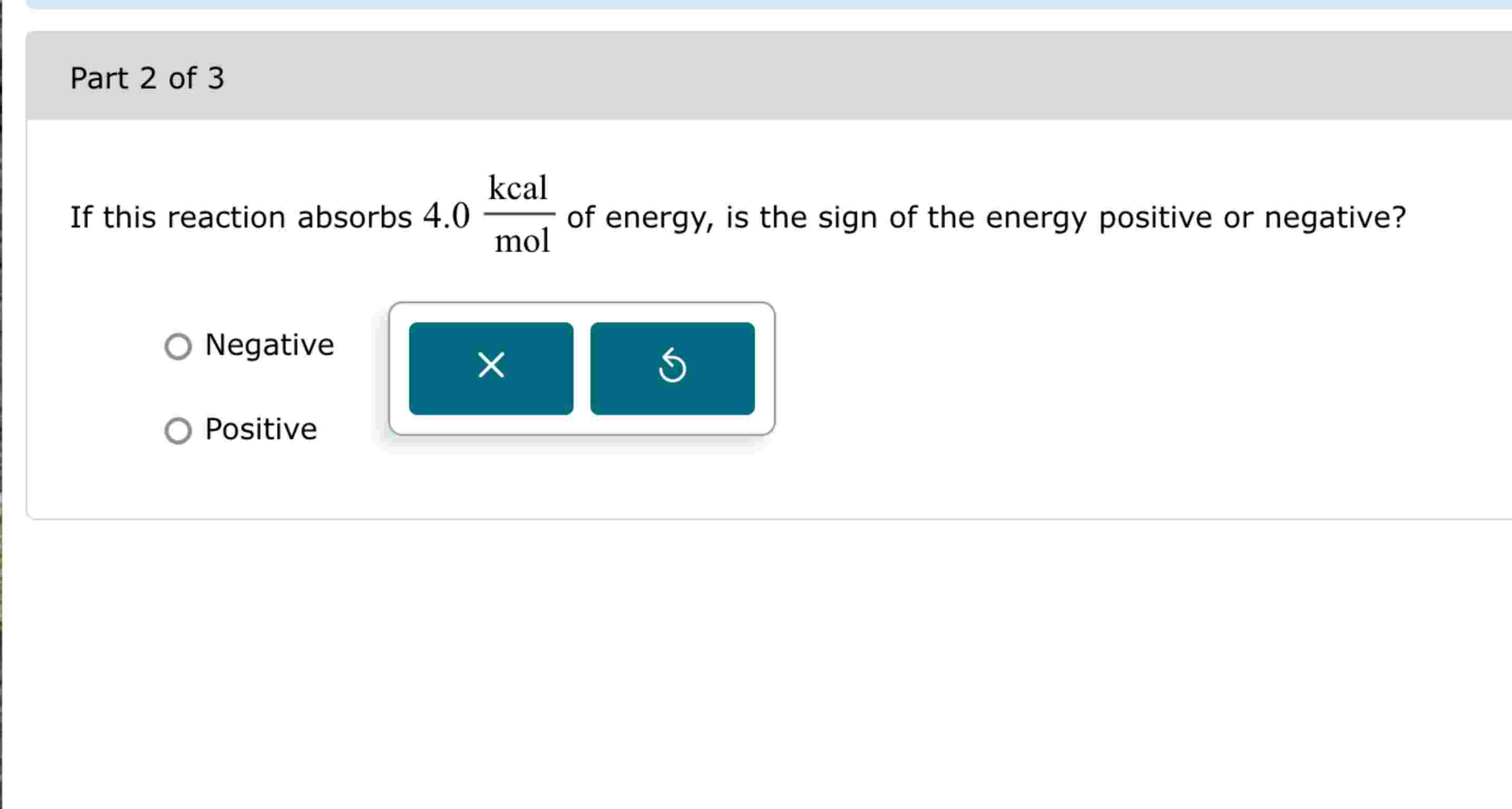 Solved Part 2 of 3If ﻿this reaction absorbs 4.0kcalmol of | Chegg.com
