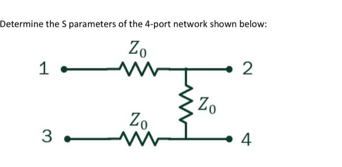 Solved Determine the S parameters of the 4-port network | Chegg.com