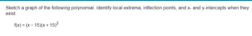 Solved Sketch a graph of the following polynomial. Identify | Chegg.com