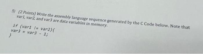 Solved 5) (2 Points) Write the assembly language sequence | Chegg.com
