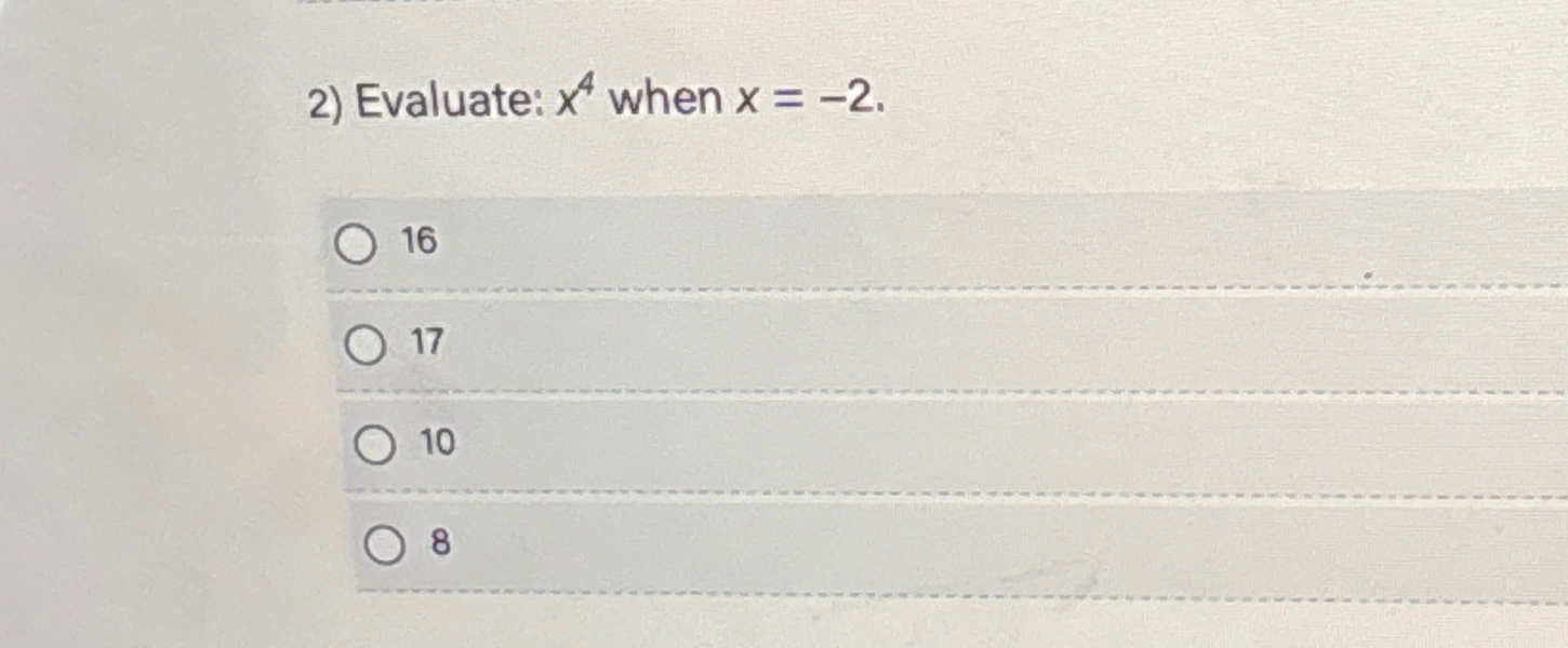 Solved Evaluate: x4 ﻿when x=-21617108 | Chegg.com