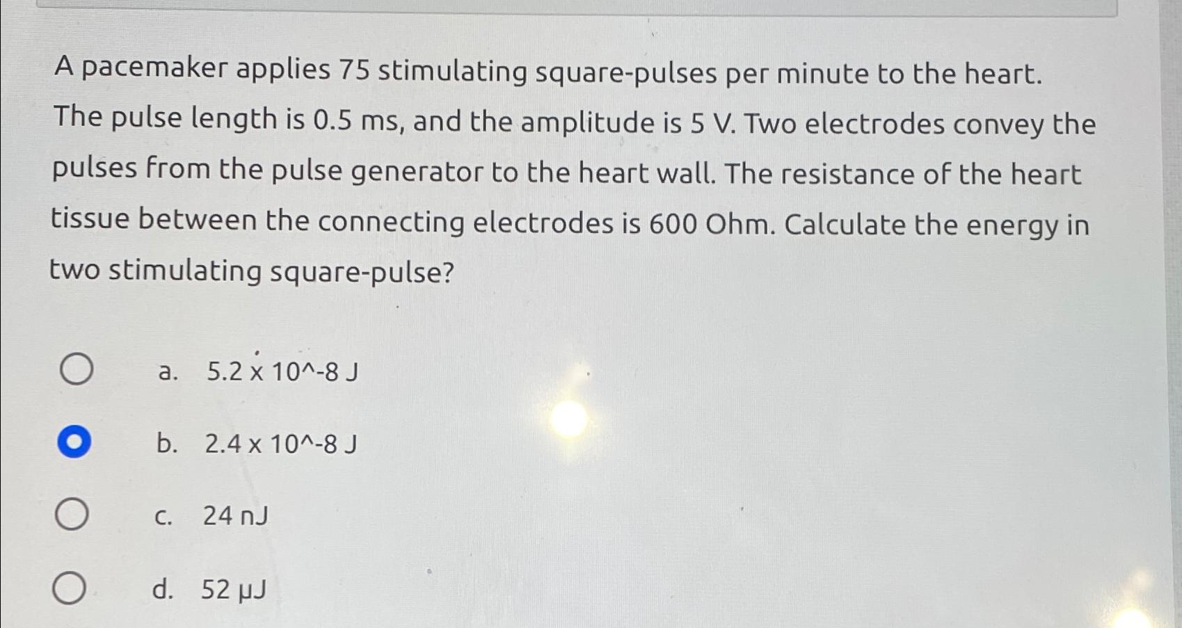 A pacemaker applies 75 ﻿stimulating square-pulses per | Chegg.com