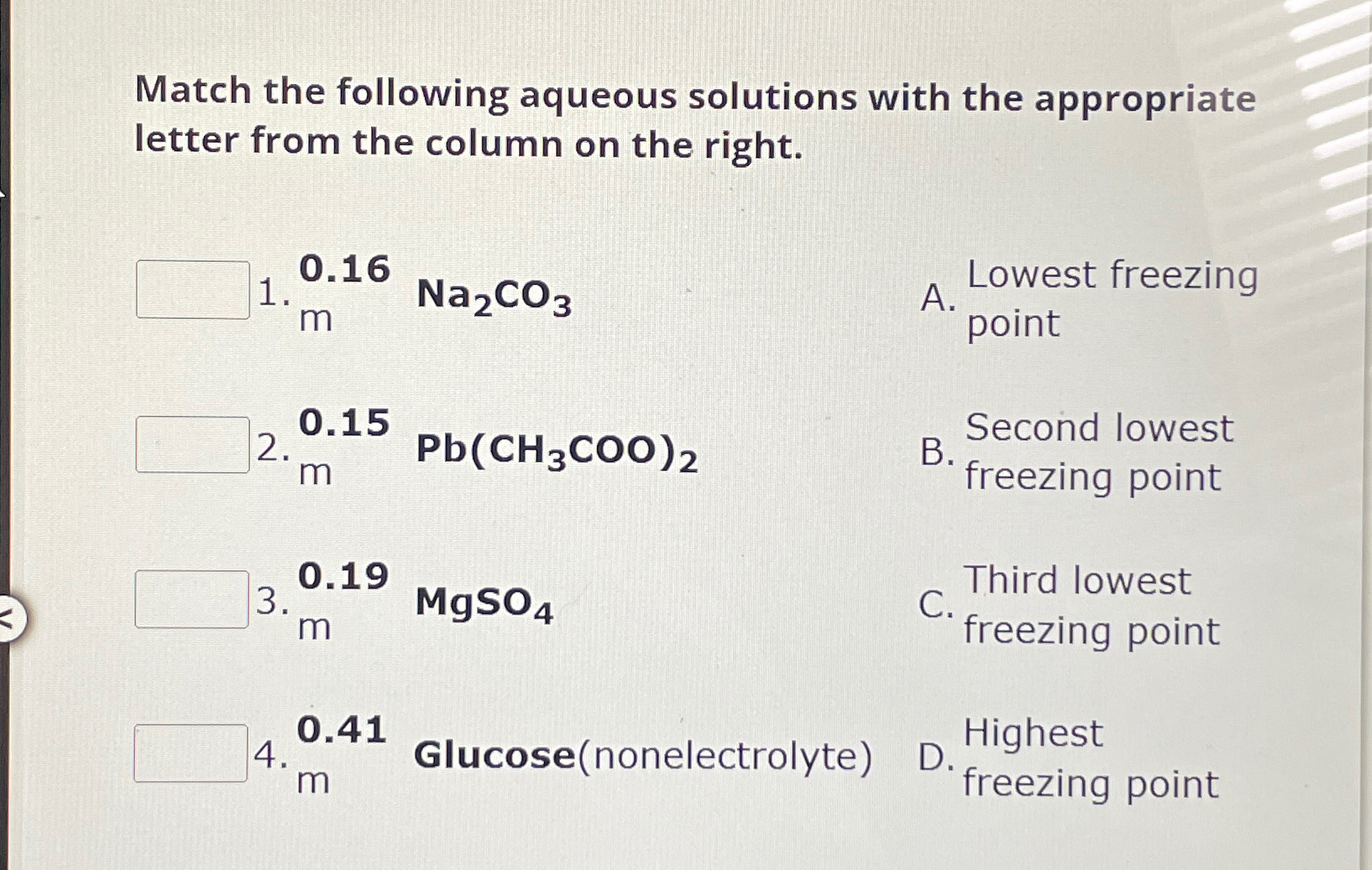 Match the following aqueous solutions with the | Chegg.com