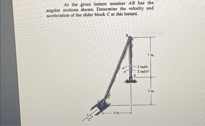 Solved At the given instant member AB has the angular | Chegg.com