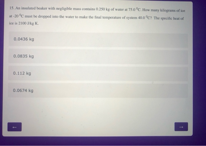 Solved 15. An insulated beaker with negligible mass contains | Chegg.com