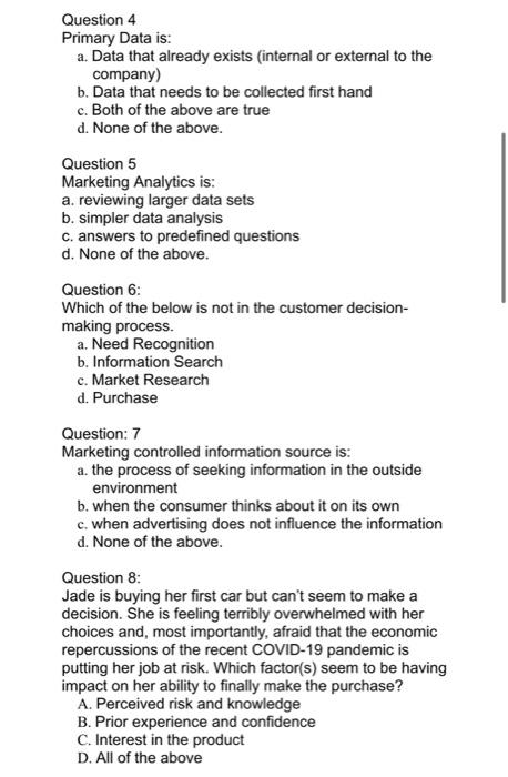 Solved Question 4 Primary Data is: a. Data that already | Chegg.com