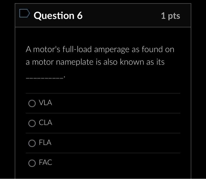 Solved Question 6 1 pts A motor's full-load amperage as | Chegg.com