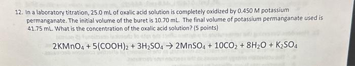 Solved 12. In a laboratory titration, 25.0 mL of oxalic acid | Chegg.com