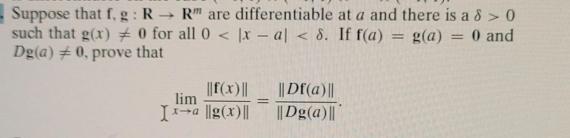 Solved Suppose that f,g:R→Rm are differentiable at a and | Chegg.com
