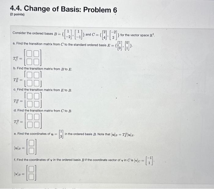 Solved 4.4. Change of Basis: Problem 5 (1 point) Let | Chegg.com
