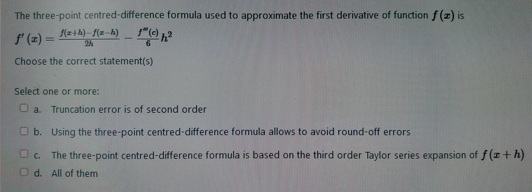 Solved The three-point centred-difference formula used to | Chegg.com