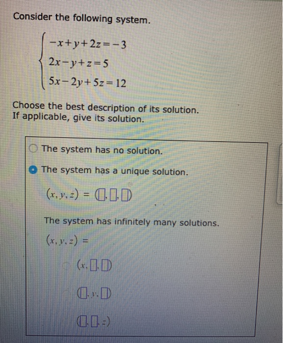 Solved Consider the following system. -x+y+2z=-3 2x-y+z=5 | Chegg.com