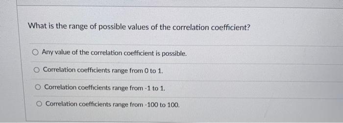 Solved What is the range of possible values of the | Chegg.com
