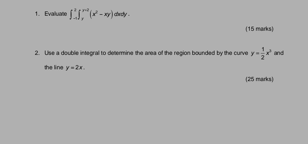 Solved Evaluate ∫-12∫yy+2(x2-xy)dxdy.(15 ﻿marks)Use a double | Chegg.com