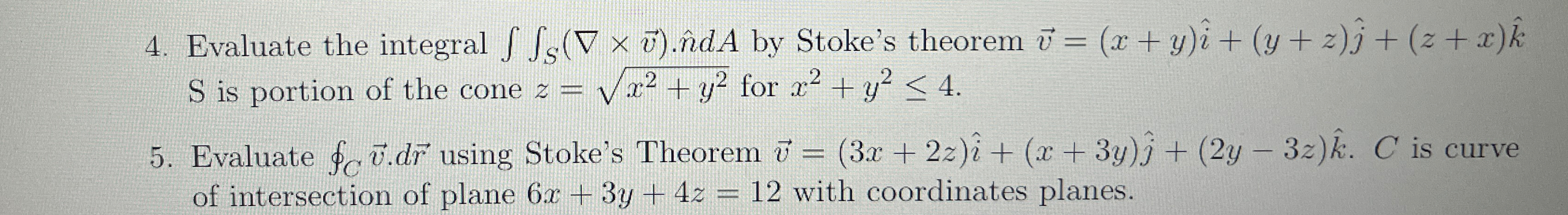 Solved Evaluate the integral ∬S(grad×vec(v))*hat(n)dA ﻿by | Chegg.com