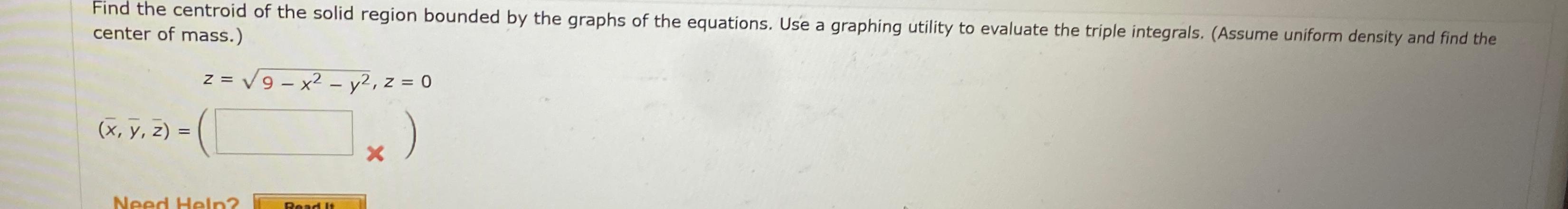 Solved Find the centroid of the solid region bounded by the | Chegg.com