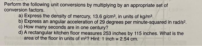 Solved Perform the following unit conversions by multiplying | Chegg.com