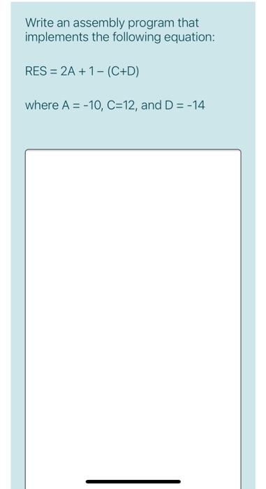Solved Write an assembly program that implements the | Chegg.com Solved Write an assembly program that implements the | Chegg.com