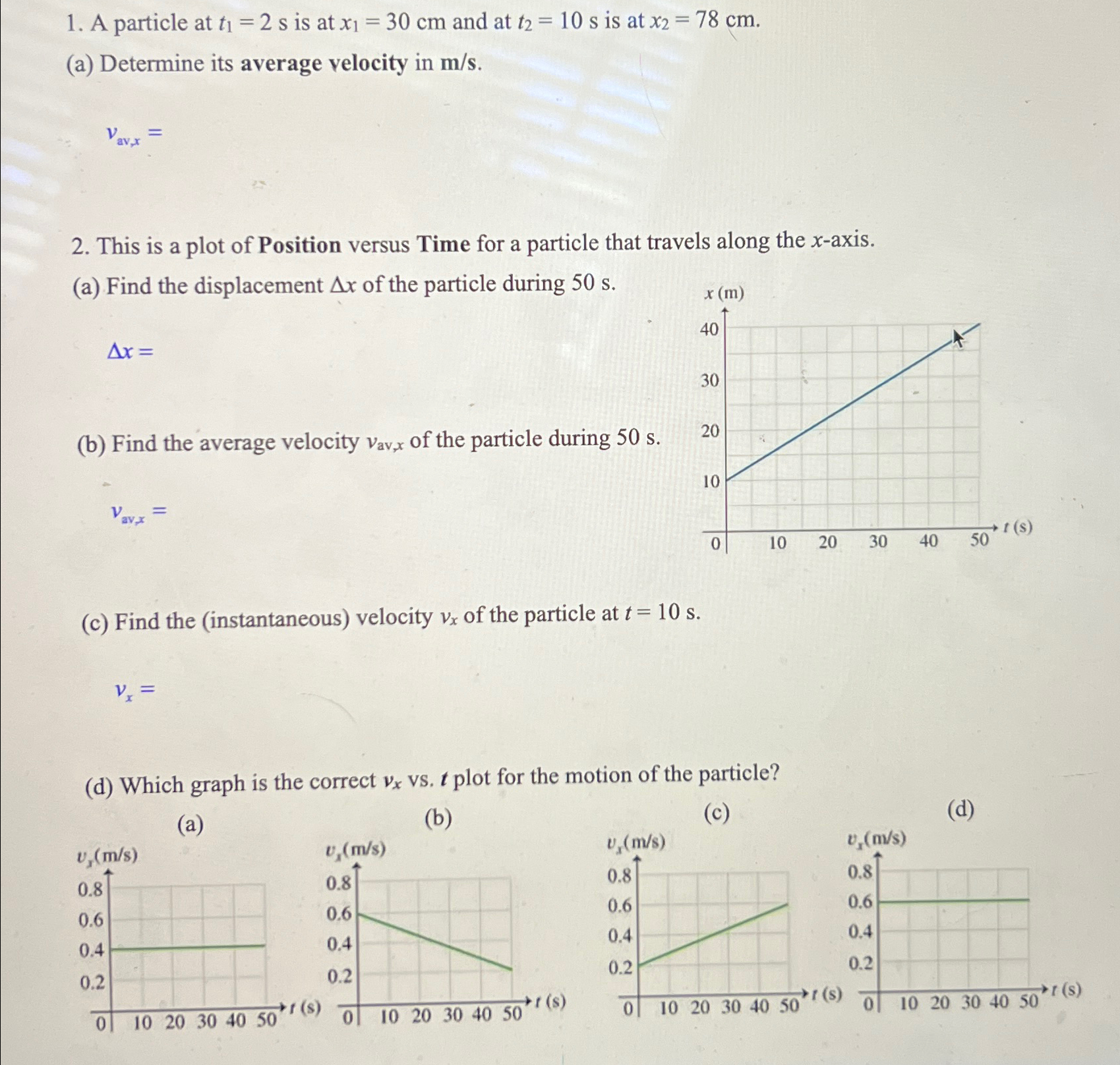 Solved A particle at t1=2s ﻿is at x1=30cm ﻿and at t2=10s ﻿is | Chegg.com