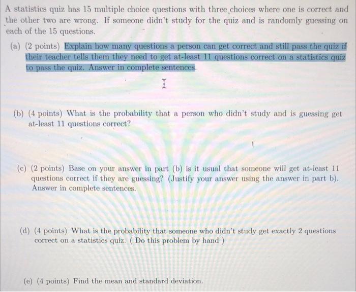 Solved A statistics quiz has 15 multiple choice questions | Chegg.com