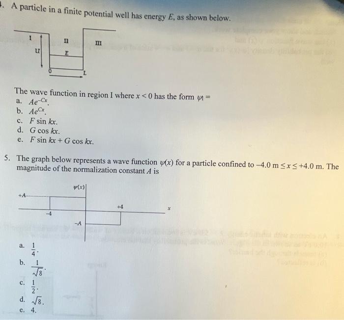 Solved . A particle in a finite potential well has energy E, | Chegg.com